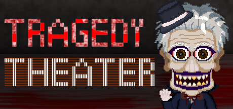 Tragedy Theater on Steam