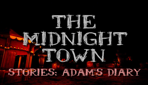 The Midnight Town Stories: Adam's Diary - Steam News Hub