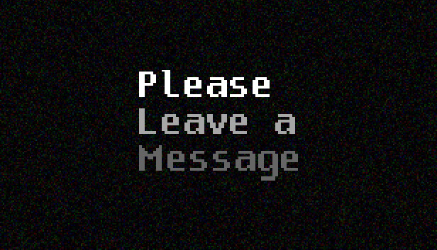 Please Leave a Message on Steam