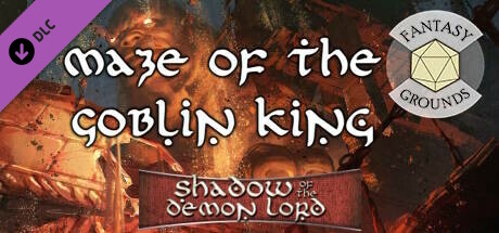 Fantasy Grounds - Shadow of the Demon Lord Maze of the Goblin King - UncensorPat.ch