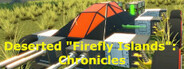 Deserted "Firefly Islands": Chronicles - patch107F - Steam News