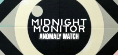 Midnight Monitor: Anomaly Watch on Steam