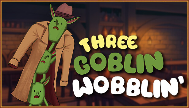 Three Goblin Wobblin' on Steam