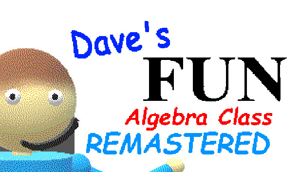 Dave's Fun Algebra Class: Remastered on Steam