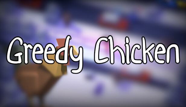 Greedy Chicken on Steam