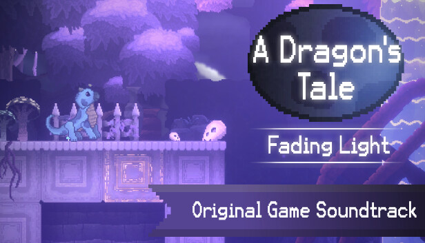 A Dragon's Tale: Fading Light Soundtrack on Steam