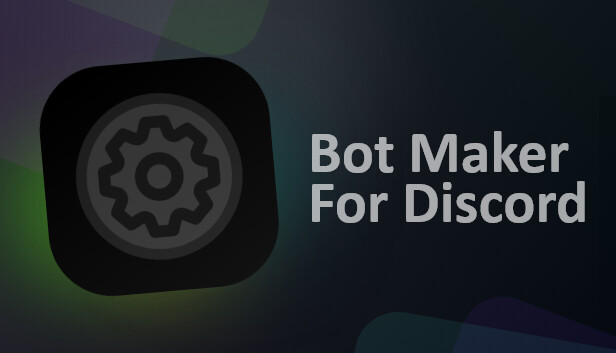 Bot Maker For Discord on Steam