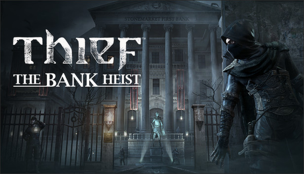 THIEF: The Bank Heist on Steam