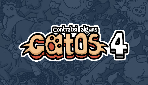 Contratei alguns gatos 4 no Steam