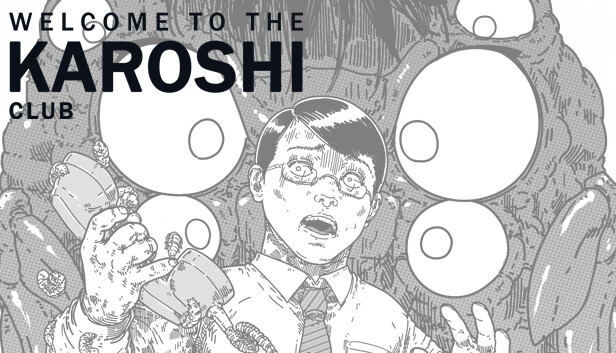 Welcome to the Karoshi Club on Steam