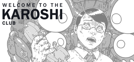 Welcome to the Karoshi Club on Steam