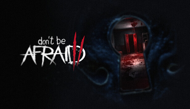 Don't Be Afraid 2 on Steam