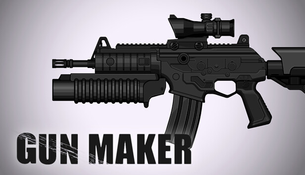 Gun Maker - pimp my weapon - Steam News Hub