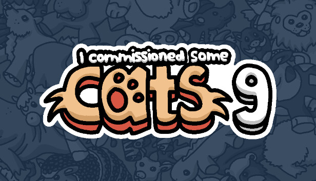 I commissioned some cats 9 on Steam