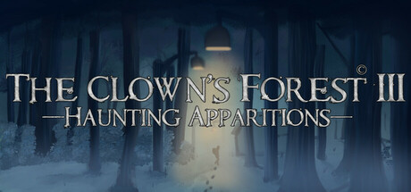 The Clown's Forest 3: Haunting Apparitions | Steambase