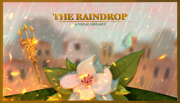 The Raindrop: A Vocal Odyssey - Steam News Hub