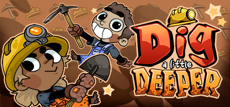Dig a Little Deeper on Steam