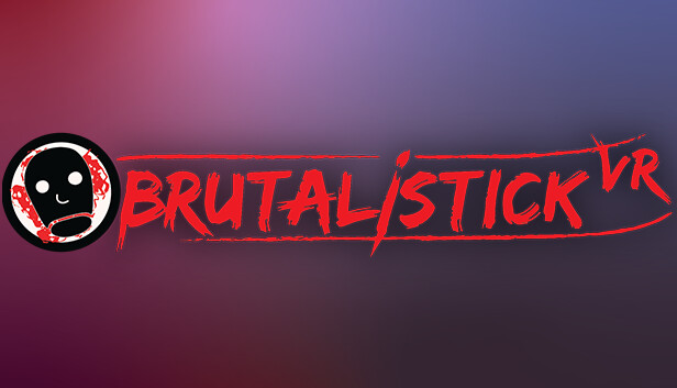 BRUTALISTICK VR on Steam