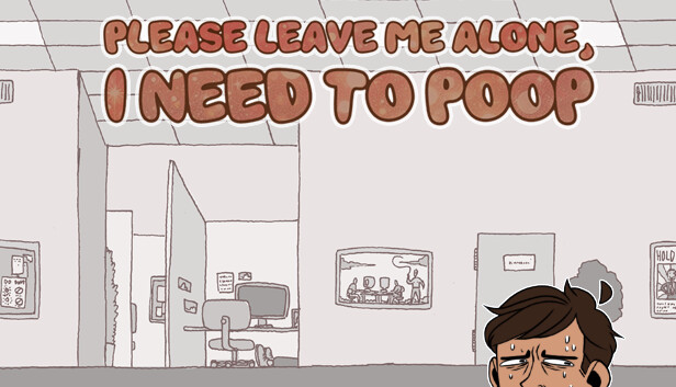 Please Leave Me Alone, I Need to Poop on Steam