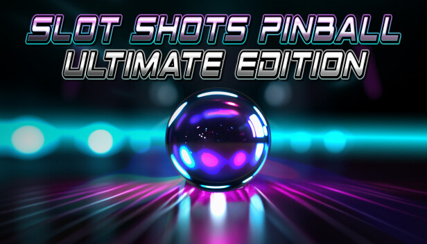 Slot Shots Pinball Ultimate Edition on Steam