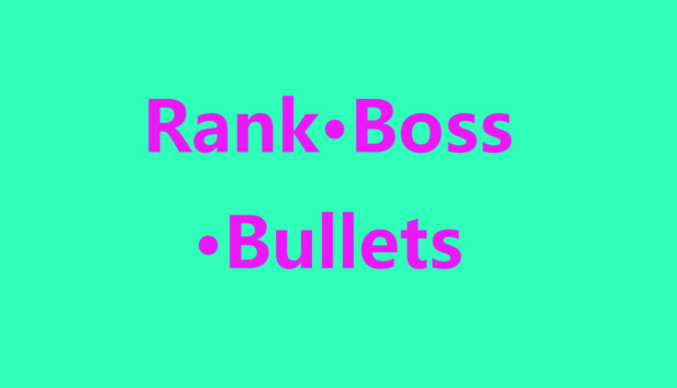 Rank · Boss · Bullets on Steam