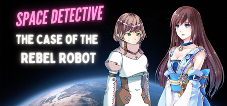 Steam Community :: Space Detective: The Case of the Rebel Robot