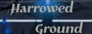 Steam :: Harrowed Ground :: Update for the New Year! V0.2
