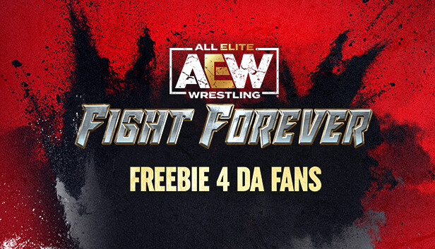 AEW: Fight Forever - Freebie 4 da Fans on Steam