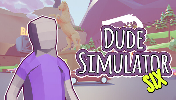 Dude Simulator Six on Steam