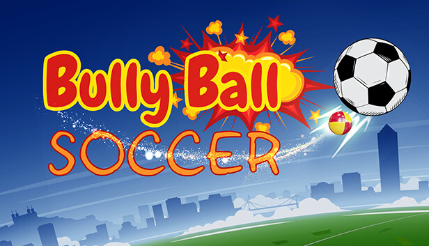 Steam：Bully Ball