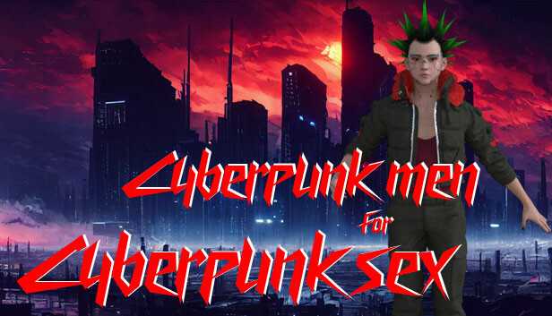 Cyberpunk Men For Cyberpunk Sex On Steam