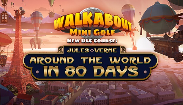 Walkabout Mini Golf: Around the World in 80 Days on Steam