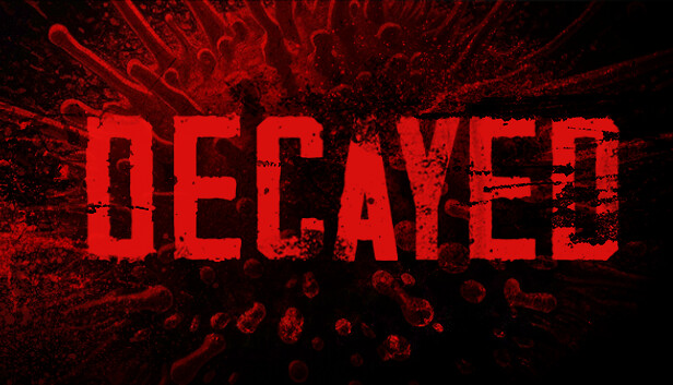 DECAYED on Steam