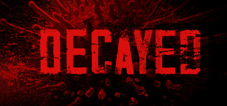 Steam Community :: DECAYED
