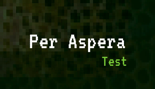 Per Aspera Test on Steam