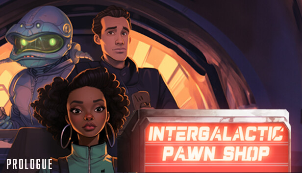 Intergalactic Pawn Shop: Prologue en Steam