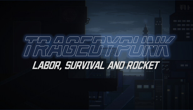 TRAGEDYPUNK:LABOR, SURVIVAL AND ROCKET on Steam