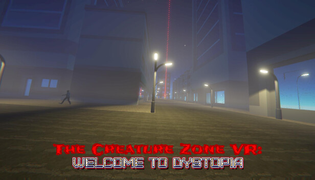 The Creature Zone VR: Welcome To Dystopia on Steam