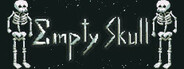 Empty Skull - 18 February 2024 Update - Steam News