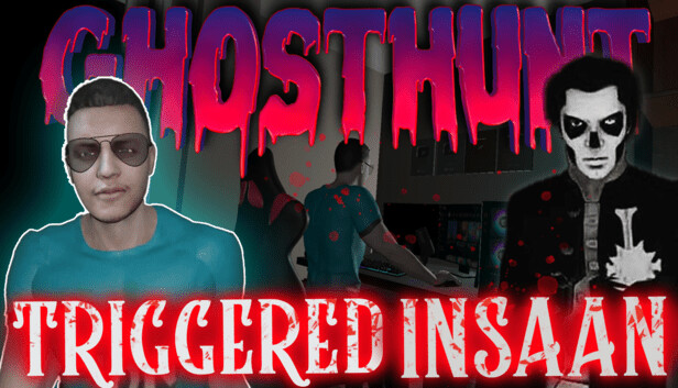 GhostHunt With Triggered Insaan on Steam
