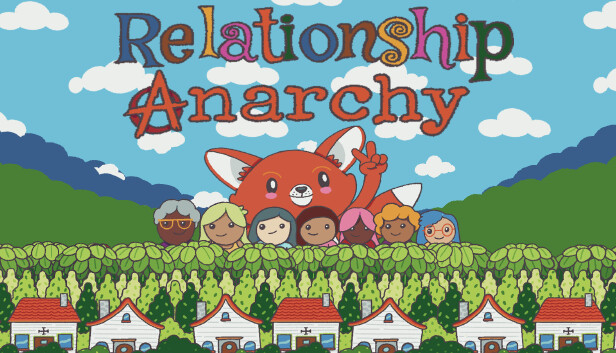 Relationship Anarchy on Steam
