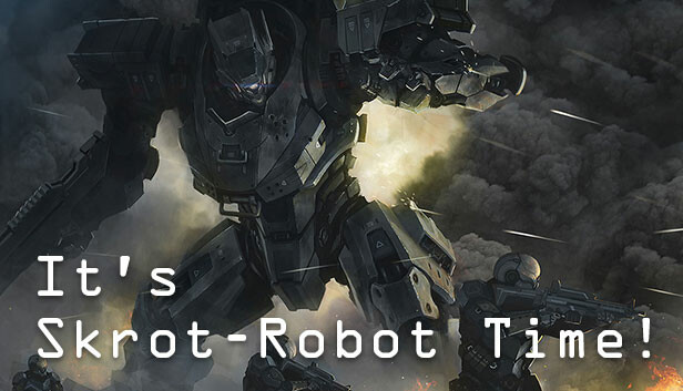 It's Skrot-Robot Time! on Steam