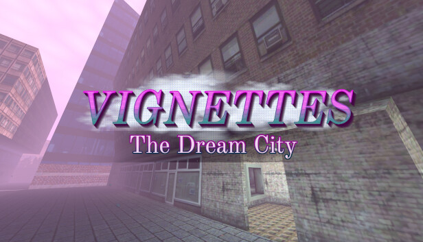 Vignettes: The Dream City on Steam