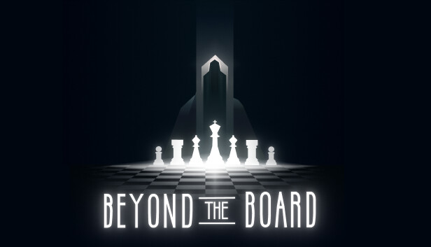Beyond The Board on Steam