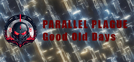 Steam Community :: PARALLEL PLAGUE : Good Old Days