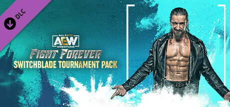 AEW: Fight Forever - Switchblade Tournament Pack - UncensorPat.ch