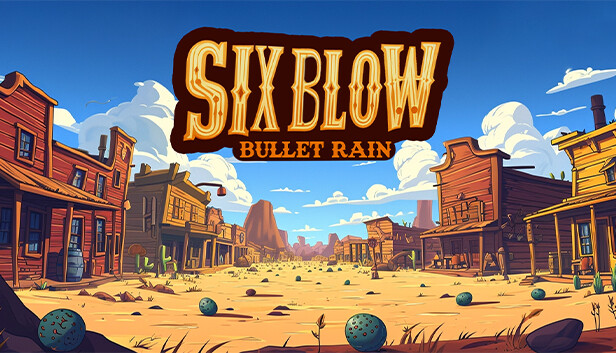Six Blow: Bullet Rain on Steam
