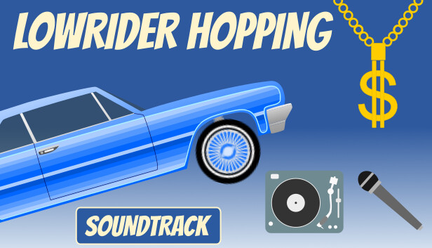 Lowrider Hopping Soundtrack on Steam