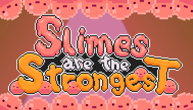 Slimes are the Strongest on Steam