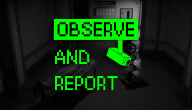 Observe and Report on Steam